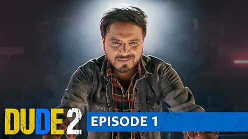 Dude Season 2 Web Series (2022) | Release Date, Review, Cast, Trailer ...