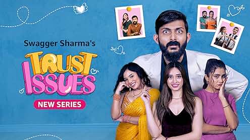 Trust Issues Web Series (2023) | Release Date, Review, Cast, Trailer ...