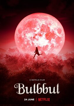 Bulbbul Movie (2020) | Release Date, Review, Cast, Trailer, Watch ...