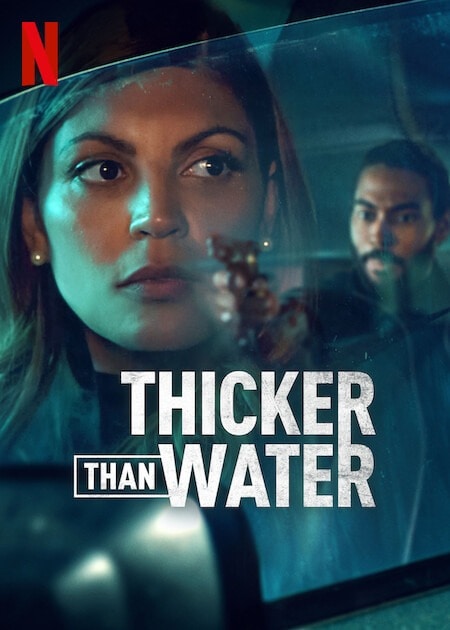 Thicker Than Water TV Series (2023) | Release Date, Review, Cast, Trailer, Watch Online at ...