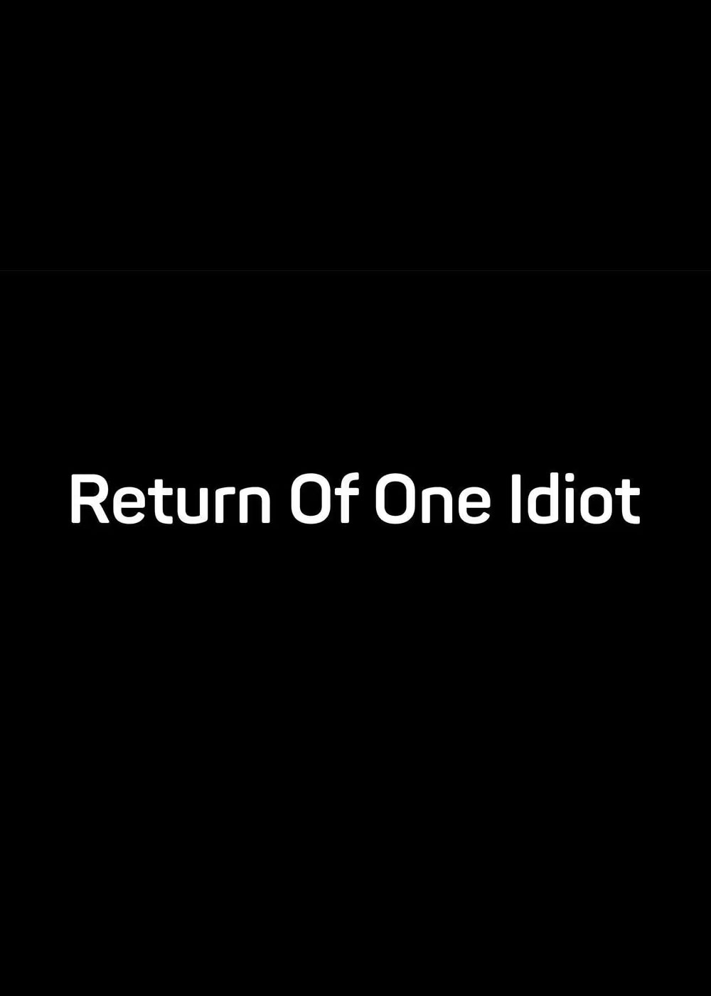 Return of one idiot Movie (2019) | Release Date, Review, Cast, Trailer ...
