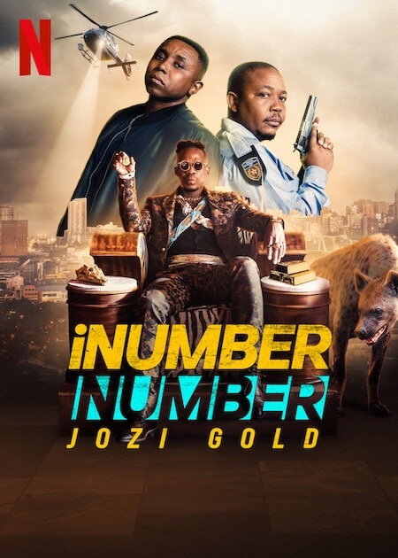 iNumber Number: Jozi Gold Movie (2023) | Release Date, Review, Cast ...