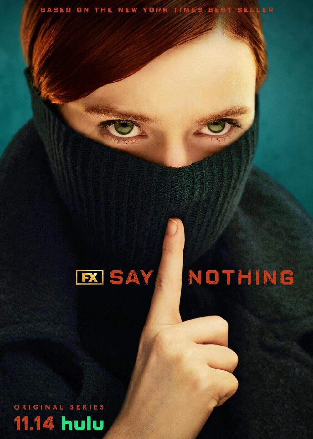 Say Nothing TV Series (2024) | Release Date, Review, Cast, Trailer ...