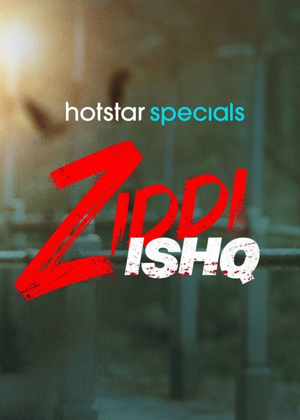 Ziddi Ishq Web Series (2025) | Release Date, Review, Cast, Trailer, Watch Online at JioHotstar ...